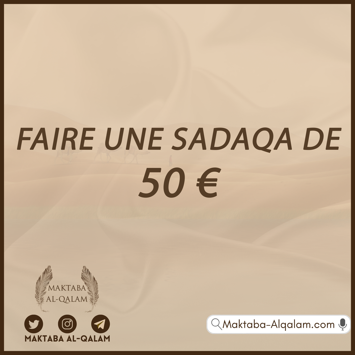 Faire une sadaqa de 50€ – Maktaba Al-Qalam